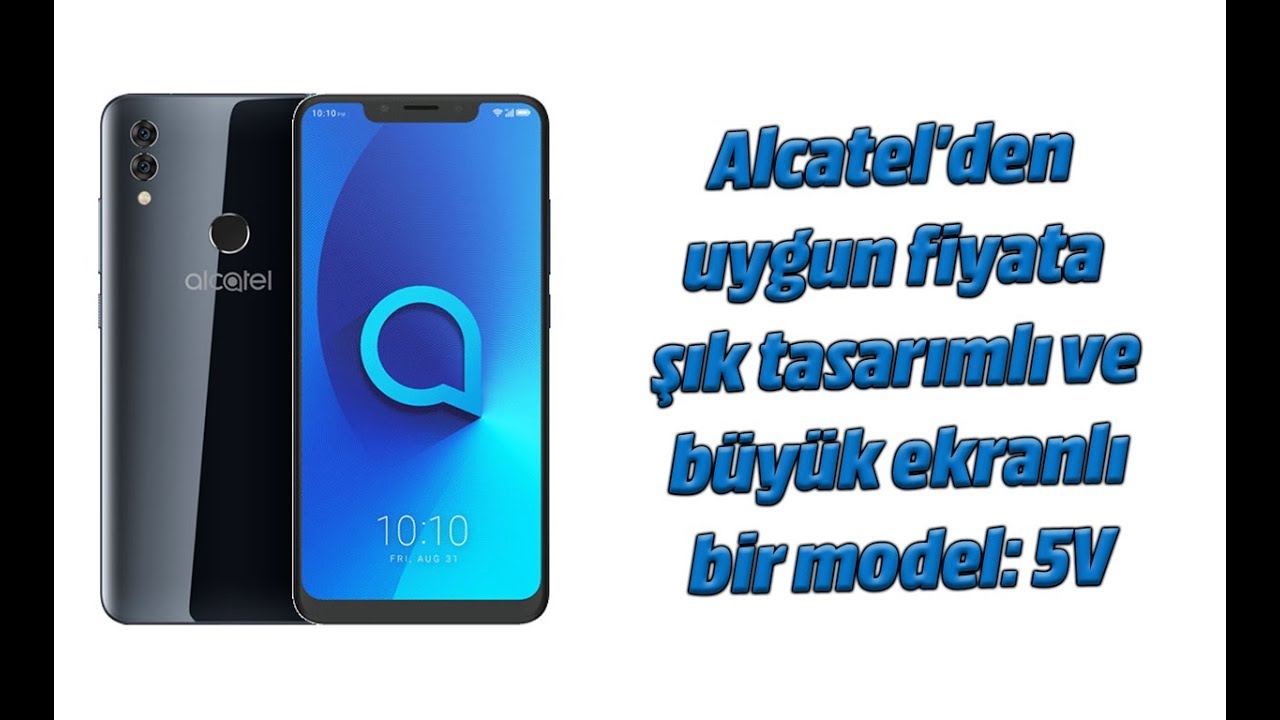 Alcatel 5V inceleme. Büyük ekran, dual kamera, 4000mAh pil